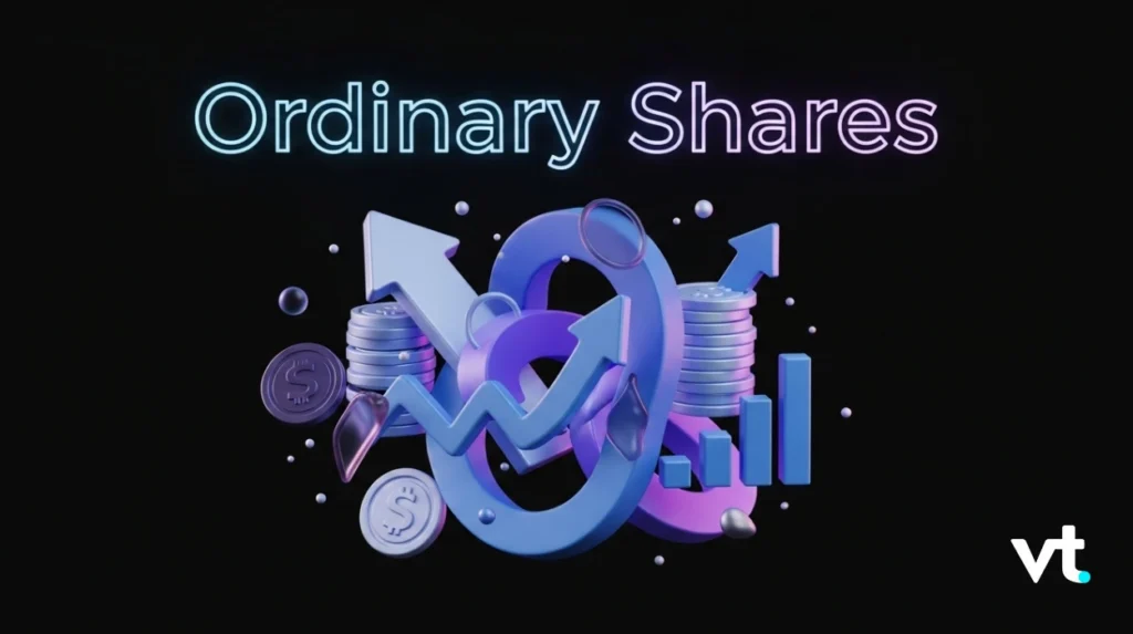 What Are Ordinary Shares? The Complete Guide for Investors - VT Markets